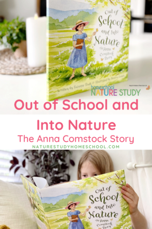 Out of School and Into Nature: The Anna Comstock Story - Homeschool ...