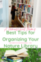 A Homeschool Mom's Best Tips for Organizing Your Nature Library ...